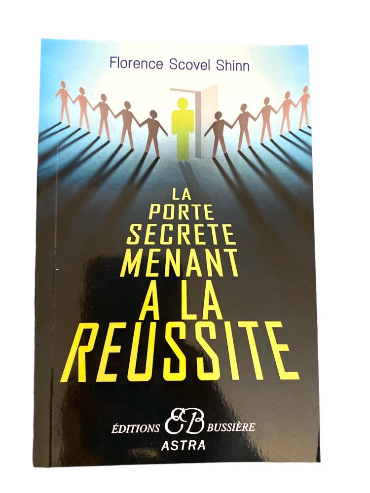La porte secrète menant à la réussite - Florence SCOVEL SHINN
